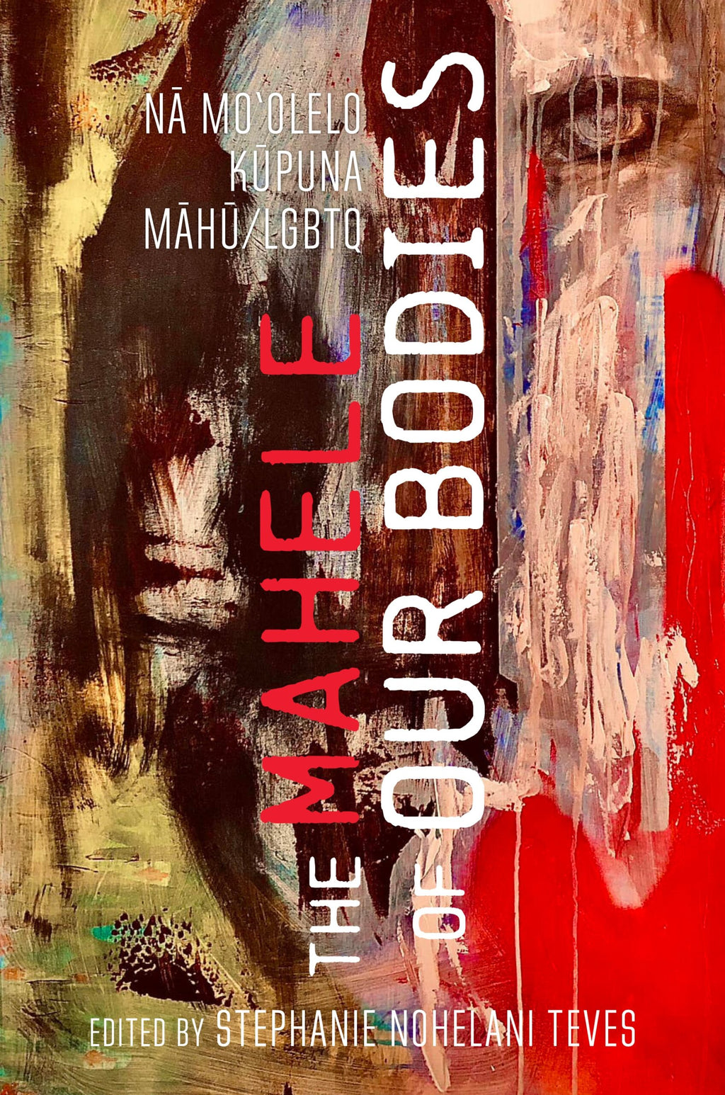 The Mahele Of Our Bodies: Na Mo'olelo Kupuna Mahu / LGBTQ – da Shop ...